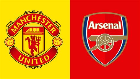 Man United Vs Arsenal Lineups Standings And Predictions