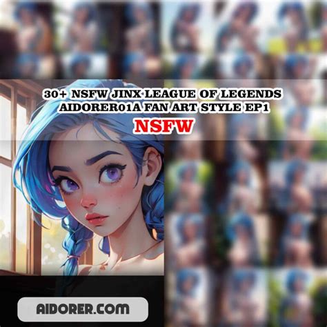 30 Nsfw Jinx League Of Legends Aidorer01a Fan Art Style Ep1 Aidorer Digital Art Collection