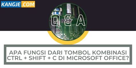 Apa Fungsi Tombol Kombinasi Ctrl Shift C Di Microsoft Office