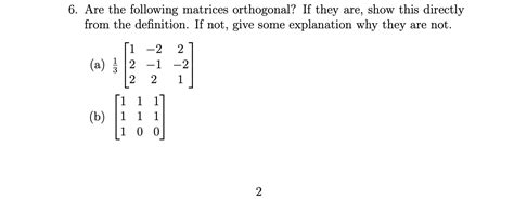 Solved Are The Following Matrices Orthogonal If They Chegg