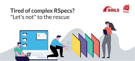 Tired Of Complex Rspecs `lets Not` To The Rescue