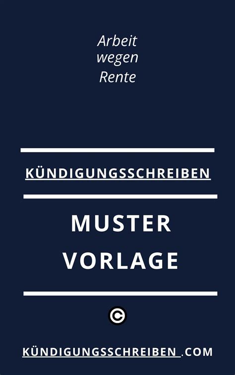 Kündigung Arbeit wegen Rente Vorlage und Muster