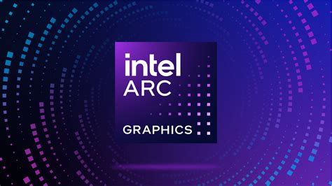 Intel® Arc™ Graphics Overview
