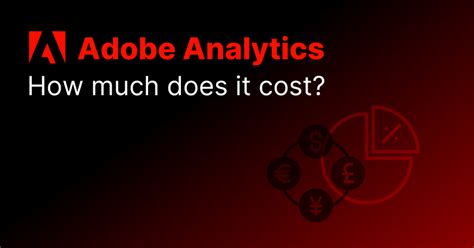 How Much Does Adobe Analytics Cost Comparing Packages And Pricing