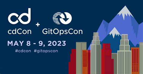 Join Us At Cdcon Gitopscon Co Located With Open Source Summit North