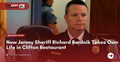 New Jersey Sheriff Richard Berdnik Takes Own Life In Clifton Restaurant