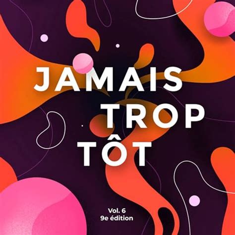 Amazon Musicでjamais Trop Tôtのjamais Trop Tôt Vol 6を再生する