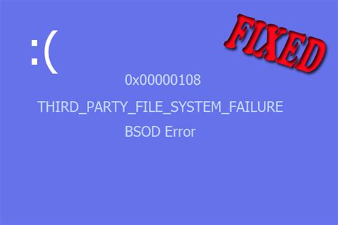 How To Fix Third Party File System Failure Bsod Error