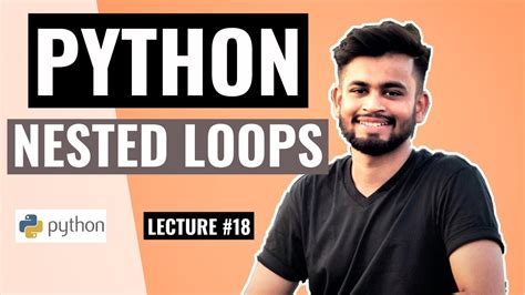 Python Nested Loops Lecture 18 Python Tutorial For Beginners Youtube