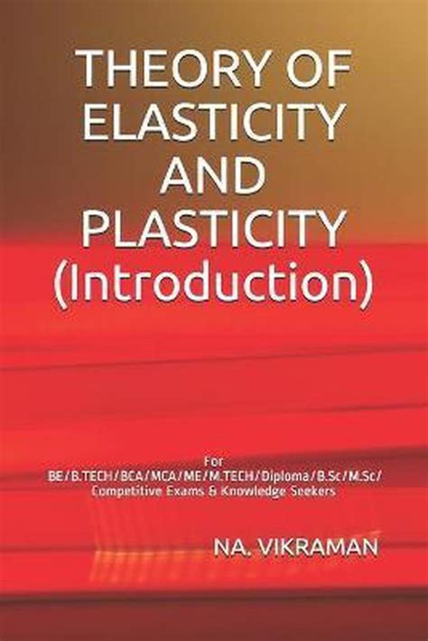 THEORY OF ELASTICITY AND PLASTICITY Introduction 9798669289058 Na