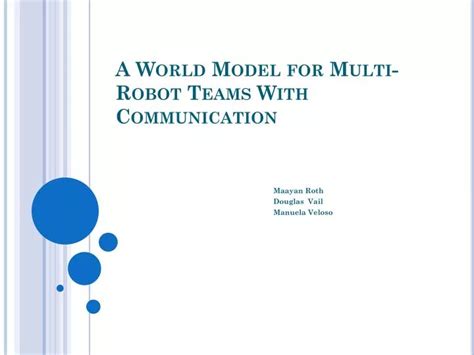 ppt a world model for multi robot teams with communication powerpoint