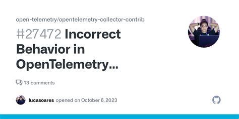 Incorrect Behavior In Opentelemetry Collector Spanmetrics · Issue