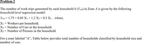 Solved The Number Of Work Trips Generated By Each Household