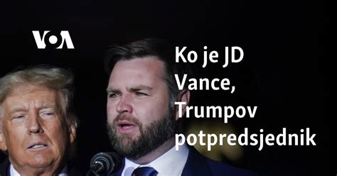 Ko Je JD Vance Trumpov Potpredsjednik