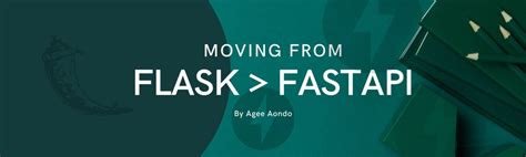 Flask To Fastapi Navigating The Python Web Framework Landscape
