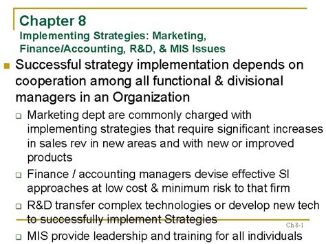 Chapter 8 Implementing Strategies Marketing FinanceAccounting RD MIS