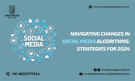 Navigating Changes In Social Media Algorithms Strategies For 2024