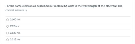 Solved For The Same Electron As Described In Problem Chegg