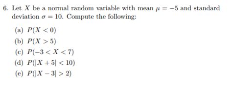 Solved Let X Be A Normal Random Variable With Mean Chegg
