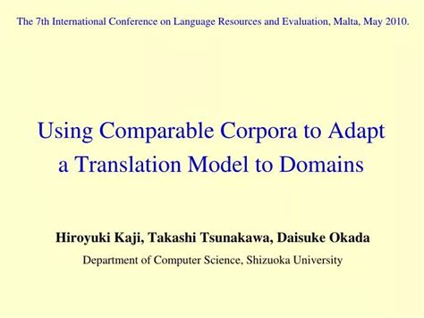 Ppt Using Comparable Corpora To Adapt A Translation Model To Domains Powerpoint Presentation
