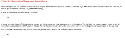 Solved Problem 4 95 Combustion Of Propane And Butane Mixture Chegg