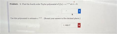 Solved Problem 9 Find The Fourth Order Taylor Polynomial