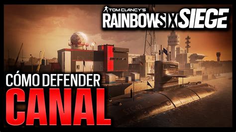 Cómo Defender Canal GuÍa Caramelo Rainbow Six Siege Gameplay