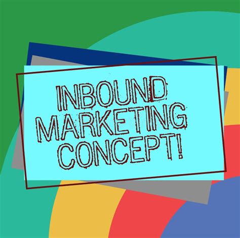 Text Sign Showing Inbound Marketing Concept Conceptual Photo Strategy That Focuses On