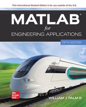Matlab For Engineering Applications Ise By William J Palm Iii Th