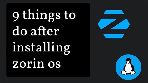 9 Things To Do After Installing Zorin Os Youtube
