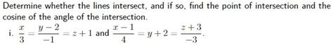Solved Determine Whether The Lines Intersect And If So Chegg