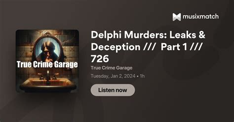 Delphi Murders Leaks And Deception Part 1 726 Transcript True