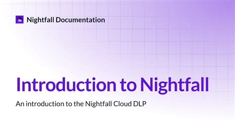 Introduction To Nightfall Nightfall Documentation