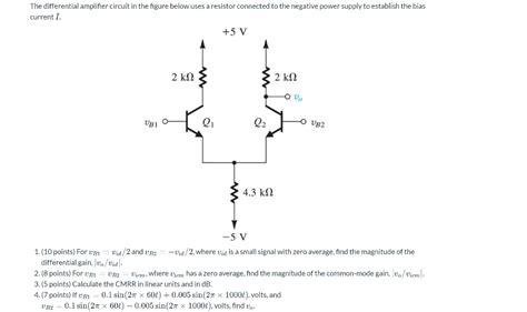Solved The Differential Amplifier Circuit In The Figure Chegg