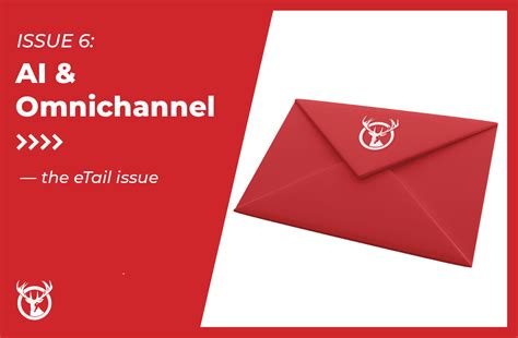 Issue 6 AI Omnichannel The Etail Issue Red Stag Fulfillment
