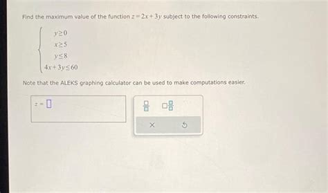 Solved Find The Maximum Value Of The Function Z 2x 3y