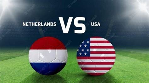Live Streaming Belanda Vs Amerika Serikat 16 Besar Piala Dunia Siapa