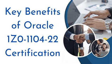 Benefits Of Oracle 1z0 1104 22 Certification You Were Unaware Of