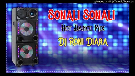 Sonali Sonali Dj Song Youtube