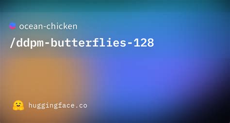 Ocean Chicken Ddpm Butterflies 128 · Hugging Face