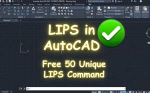 Mastering AutoCAD’s LIPS Command: A Comprehensive Guide – Designtofuture