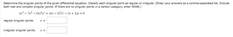 Solved Determine The Singular Points Of The Given