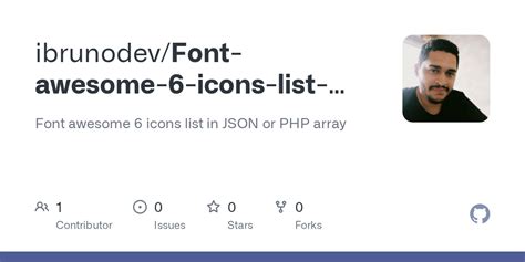 Github Ibrunodevfont Awesome 6 Icons List Array Json Php Font Awesome 6 Icons List In Json