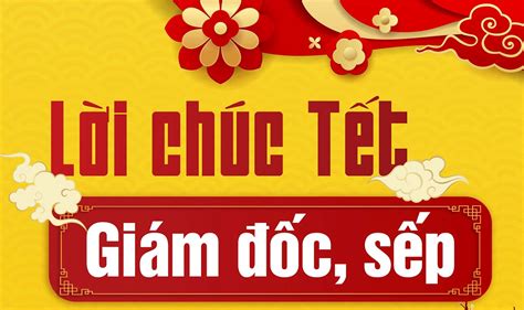 Tổng hợp 70 những câu chúc Tết Sếp hay ngắn gọn 2024