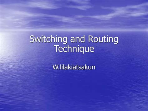 PPT Switching And Routing Technique PowerPoint Presentation Free Download ID