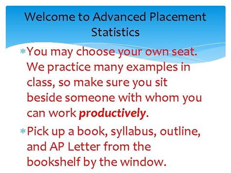 Welcome To Advanced Placement Statistics You May Choose