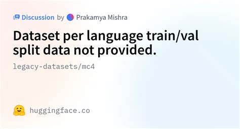 Legacy Datasetsmc4 · Dataset Per Language Trainval Split Data Not