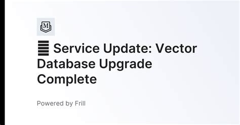 🎉 Service Update Vector Database Upgrade Complete