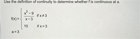 solved use the definition of continuity to determine whether