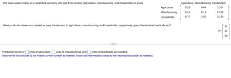 Solved The Input Output Matrix For A Simplified Economy With